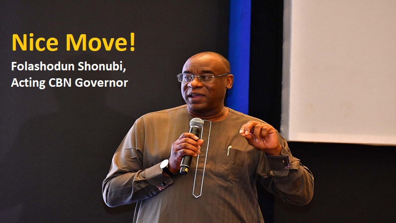 Well Done Folashodun Shonubi, Acting CBN Governor; Truly Brilliant Move ...