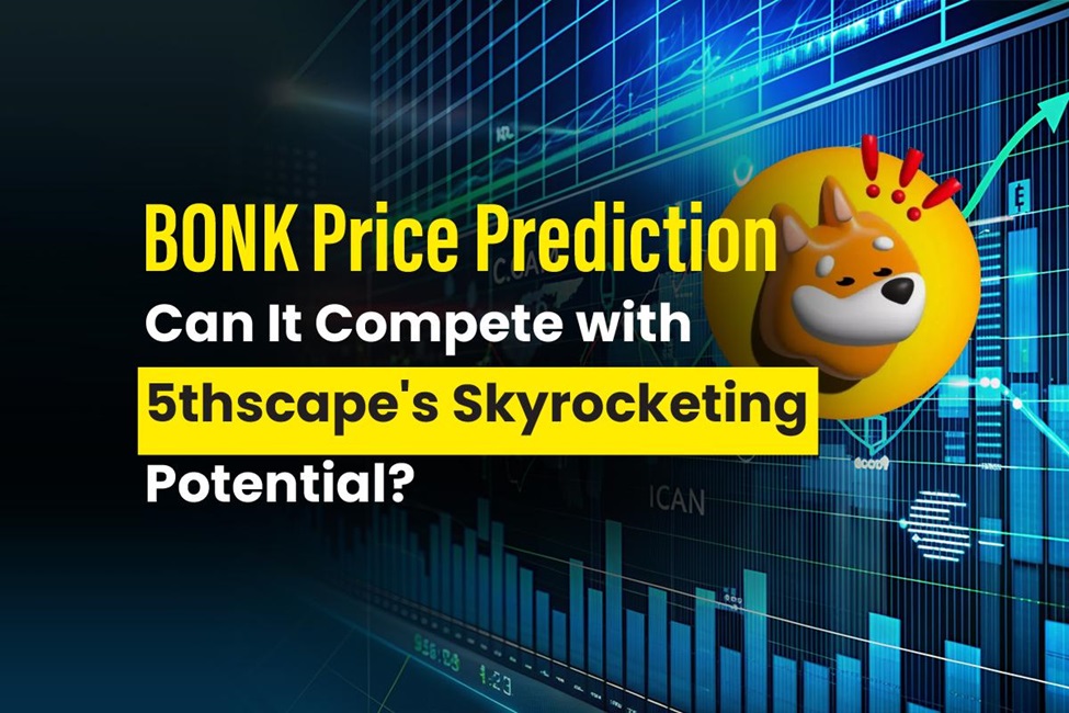 BONK Price Prediction: Can It Compete with 5thScape’s Skyrocketing ...