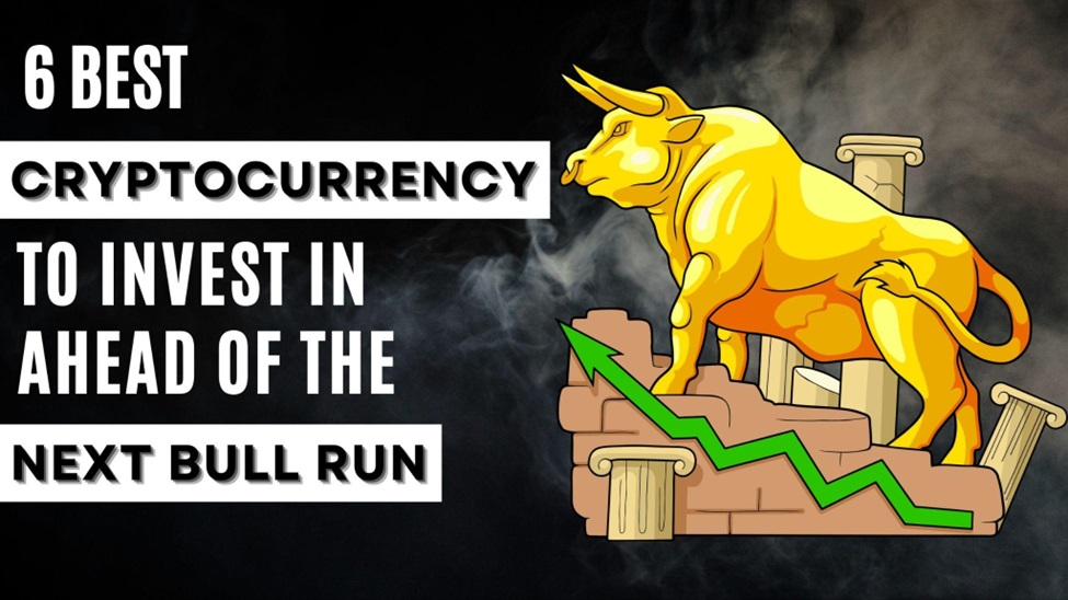 6 Best Cryptocurrency to Invest in 2024 Ahead of the Next Bull Run ...