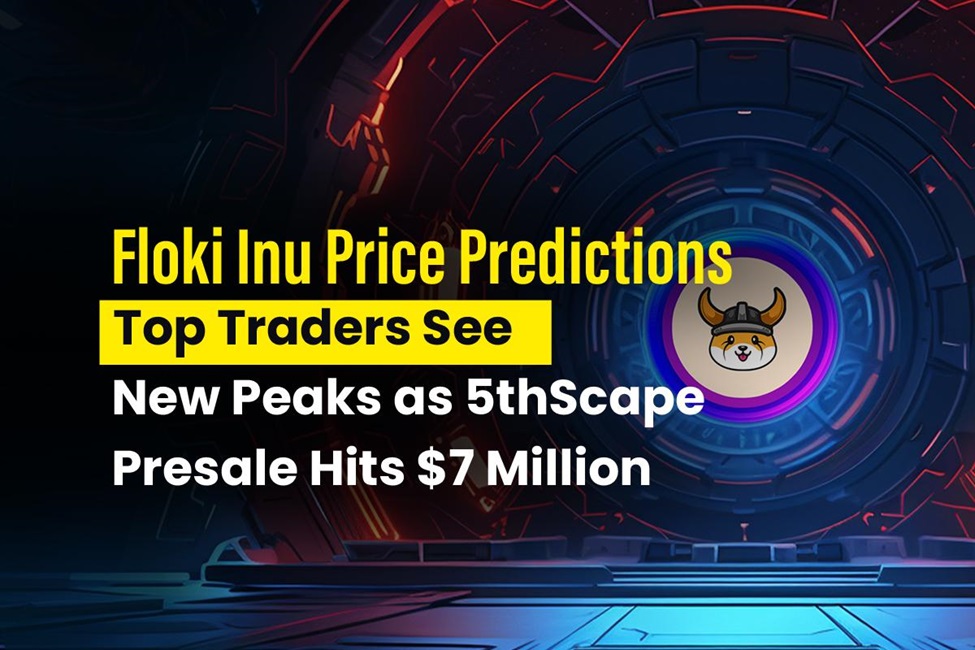 Floki Inu Price Predictions: Top Traders See New Peaks as 5thScape ...