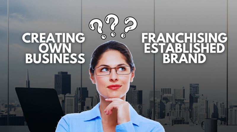 Franchising vs. Creating Your Own Business Brand: Which Path Is Right ...